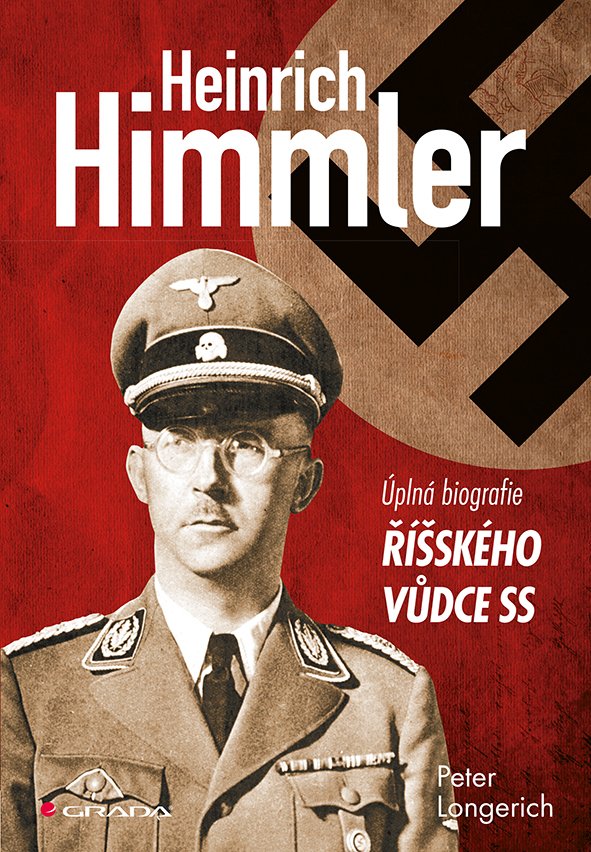 Heinrich Himmler: Úplná biografie říšského vůdce SS - Peter Longerich ...