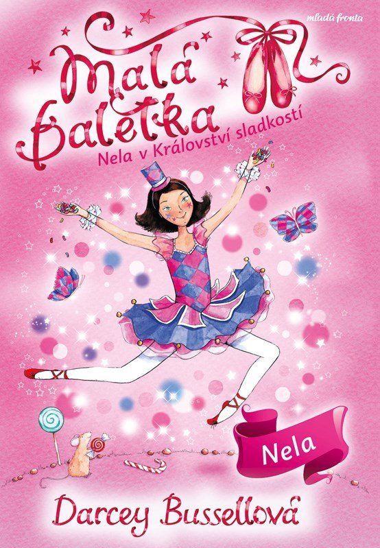 Malá baletka: Nela v Království sladkostí - Darcey Bussellová (2024 ...