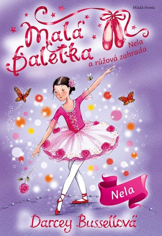 Malá baletka: Nela a růžová zahrada - Darcey Bussell (2022, pevná) od ...