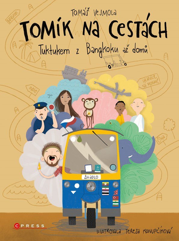 Tomík na cestách: Tuktukem z Bangkoku až domů - Tomáš Vejmola (2025 ...