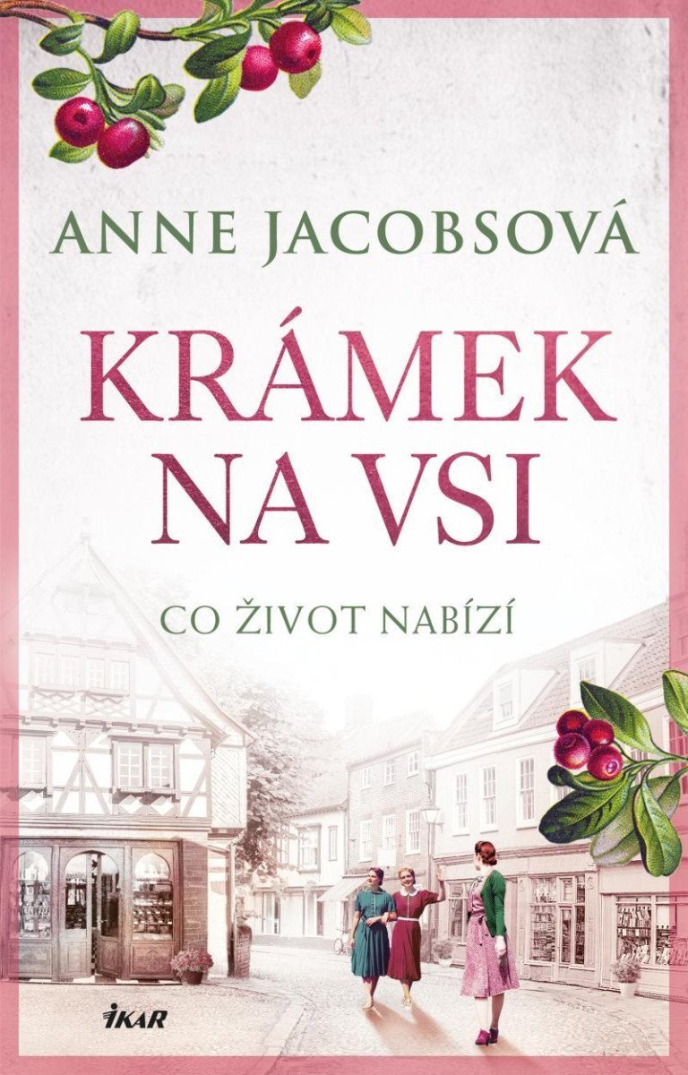 Krámek na vsi: Co život nabízí - Anne Jacobsová (2025, pevná) od 346 Kč ...