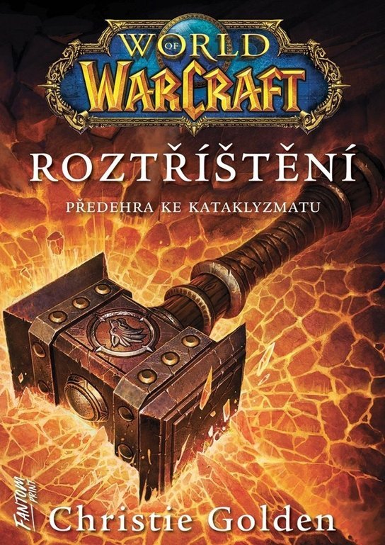 World of Warcraft: Roztříštění - Christie Golden (2025, brožovaná) od ...