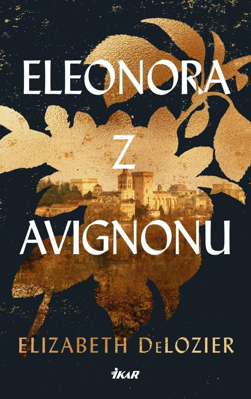 Eleonora z Avignonu - Elizabeth DeLozier (2025, pevná) od 355 Kč - Zbozi.cz