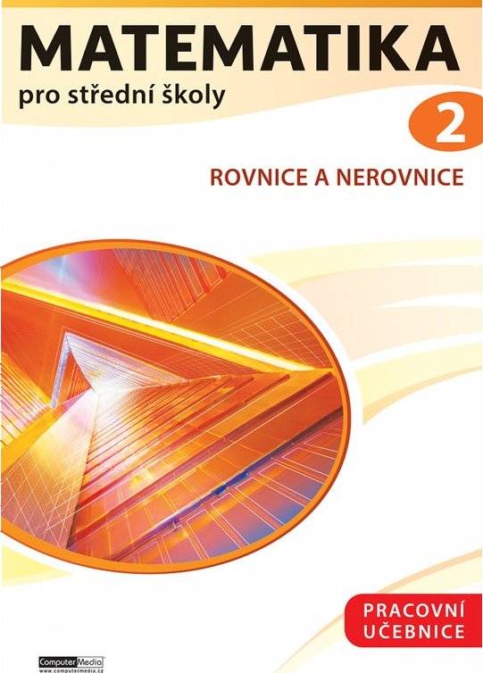 Matematika pro střední školy 2: Rovnice a nerovnice - Petr Kozák (2025 ...
