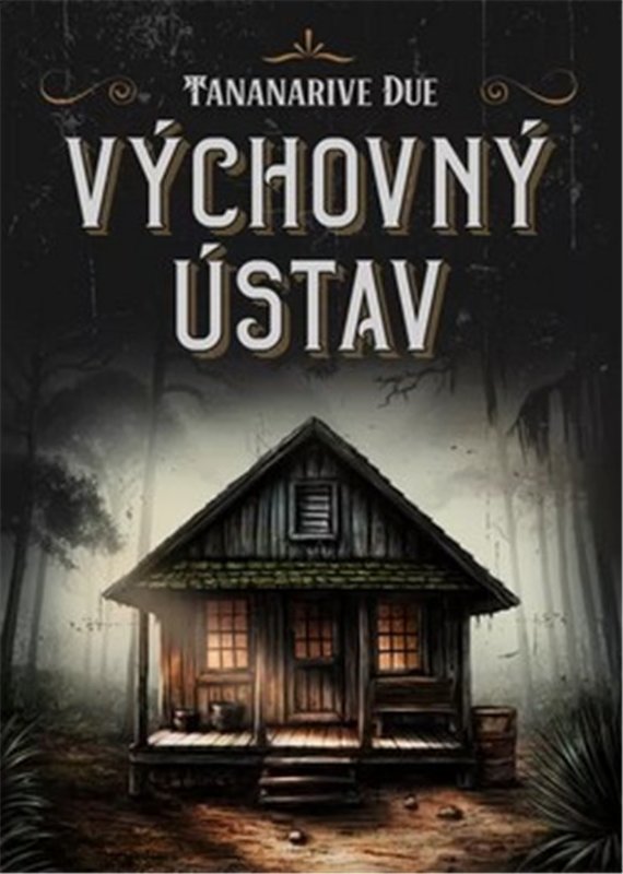 Výchovný ústav - Tananarive Due (2025, pevná) od 420 Kč - Zbozi.cz
