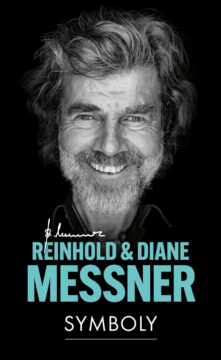 Symboly - Reinhold Messner, Diane Messner (2025, brožovaná) od 358 Kč ...