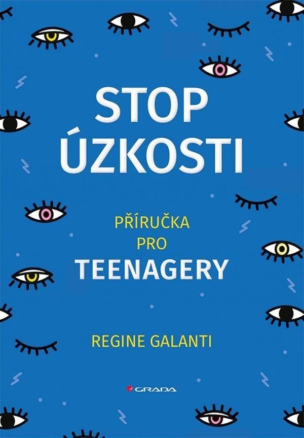 Stop úzkosti: Příručka pro teenagery - Regine Galanti (2024, brožovaná ...