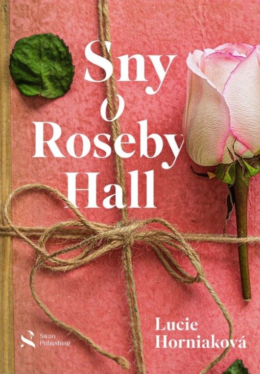 Sny o Roseby Hall - Lucie Horniaková (2025, brožovaná) od 309 Kč - Zbozi.cz