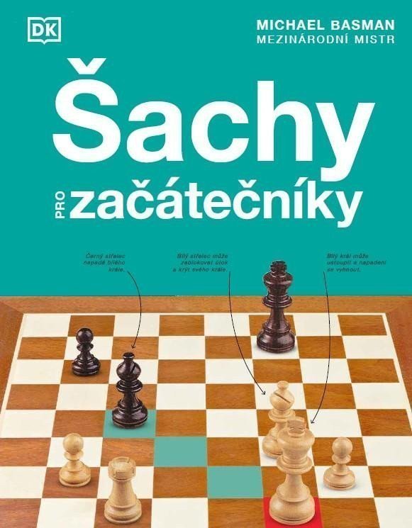 Recenze Šachy pro začátečníky - Michael Basman (2025, pevná) - Zbozi.cz