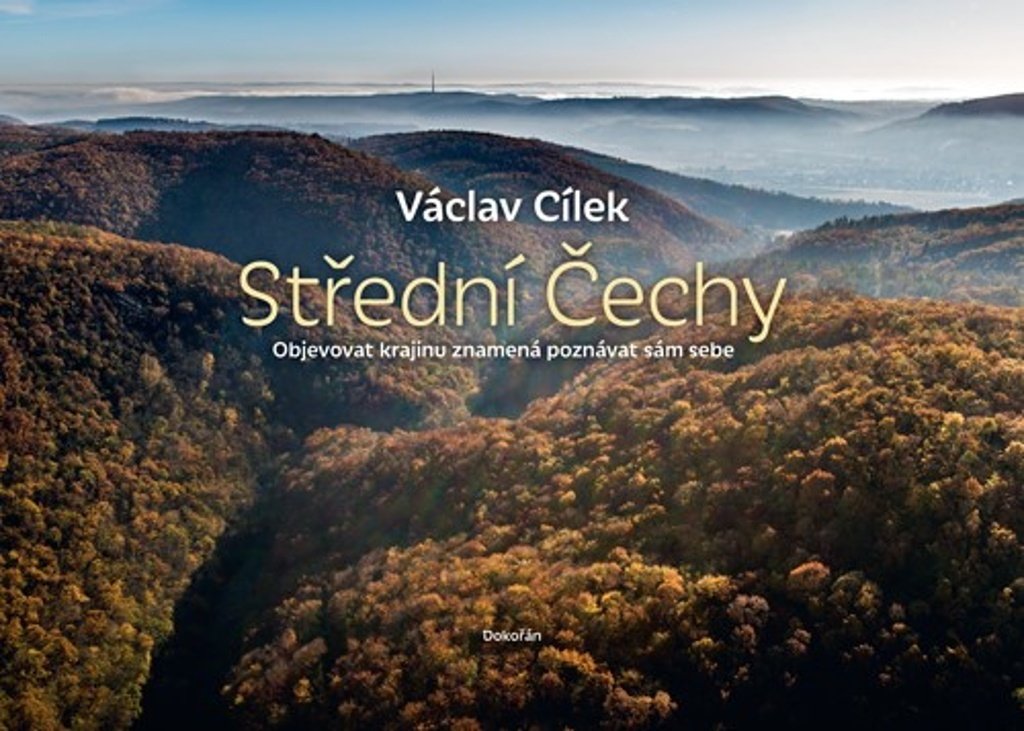 Střední Čechy: Objevovat krajinu znamená poznávat sám sebe - Václav ...