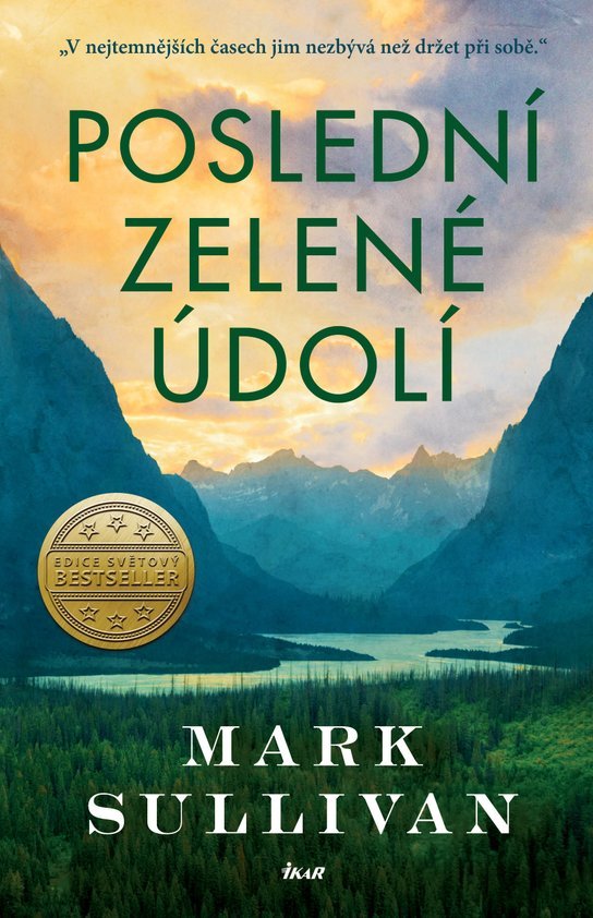 Poslední zelené údolí - Mark T. Sullivan (2022) [E-kniha] od 349 Kč ...