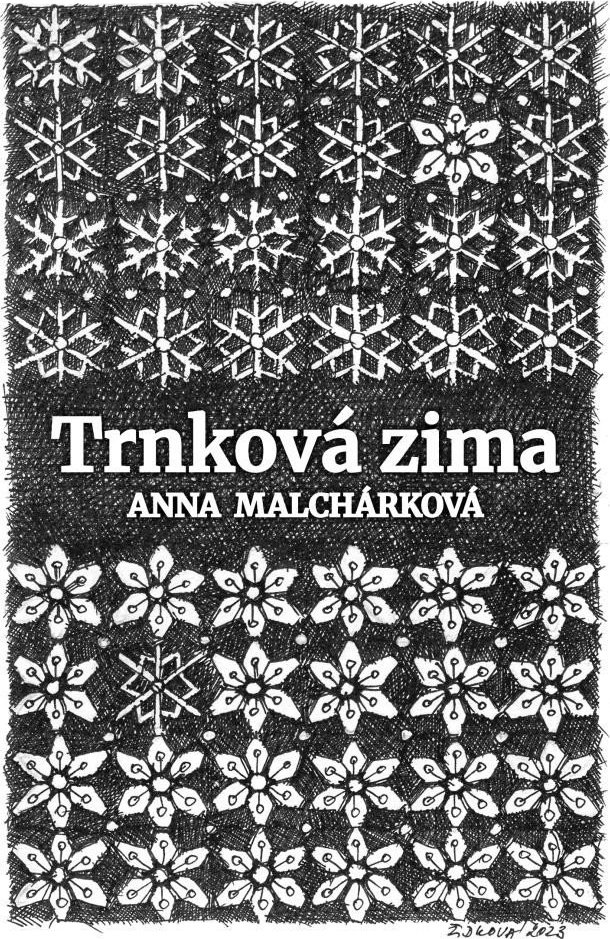 Trnková zima - Anna Malchárková (2023, brožovaná) od 126 Kč - Zbozi.cz