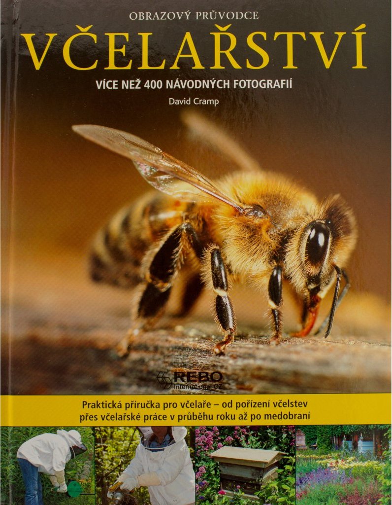 Obrazový průvodce: Včelařství - David Cramp (2014, pevná) od 188 Kč ...