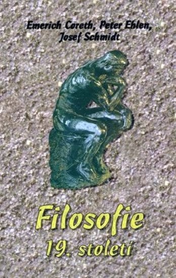 Filosofie 19. století - Emerich Coreth od 161 Kč - Zbozi.cz