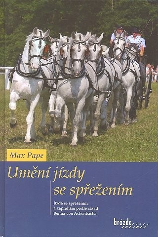 Umění jízdy se spřežením: Max Pape od 380 Kč - Zbozi.cz