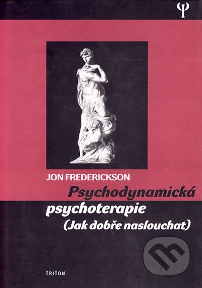 Psychodynamická psychoterapie - Jon Frederickson - Zbozi.cz