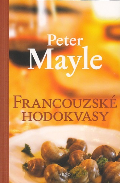 Francouzské hodokvasy - Peter Mayle od 166 Kč - Zbozi.cz