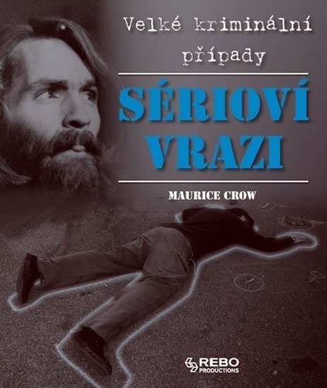 Sérioví vrazi - Maurice Crow - Zbozi.cz