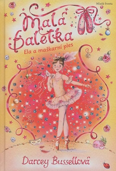 Malá Baletka 3: Ela a maškarní ples – Bussellová Darcey - Zbozi.cz