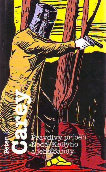Pravdivý příběh Neda Kellyho a jeho bandy - Carey Peter od 218 Kč ...