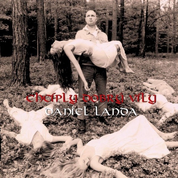 Chcíply dobrý víly - Daniel Landa [CD] od 169 Kč - Zbozi.cz
