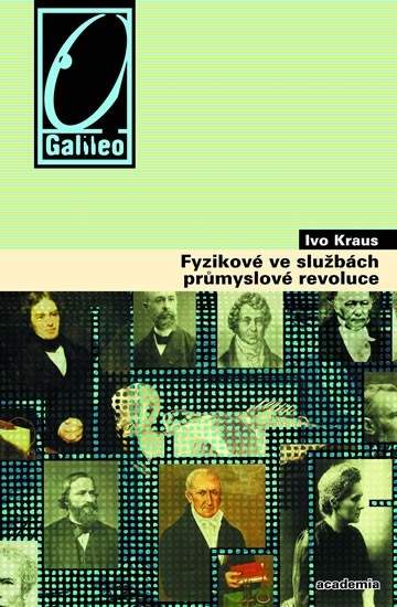 Fyzikové ve službách průmyslové revoluce - Ivo Kraus - Zbozi.cz